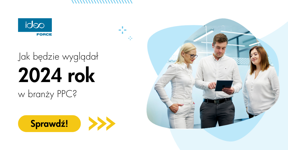 Rynek płatnych reklam w 2024 roku pod lupą specjalistów Ideo Force / Agencja e-marketingowa i e ...